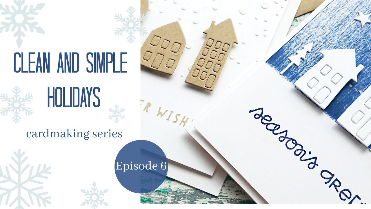 Clean and Simple cards for Holiday season. Episode 6: Two cards - one ...