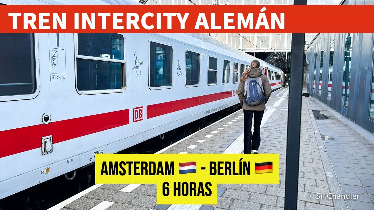 Tren IC 🚂 AMSTERDAM 🇳🇱 🇩🇪 BERLIN en un tren Alemán INTERCITY - YouTube