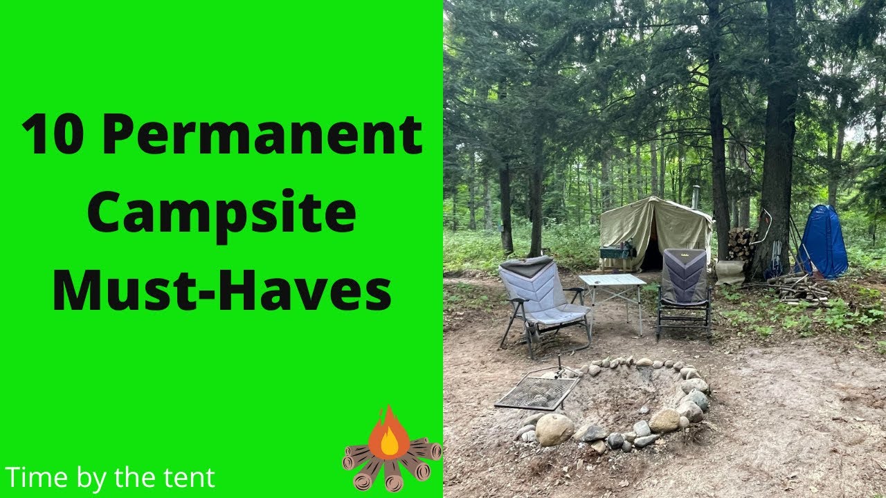 10 Permanent Campsite Must-Haves to make camping more enjoyable -Time ...