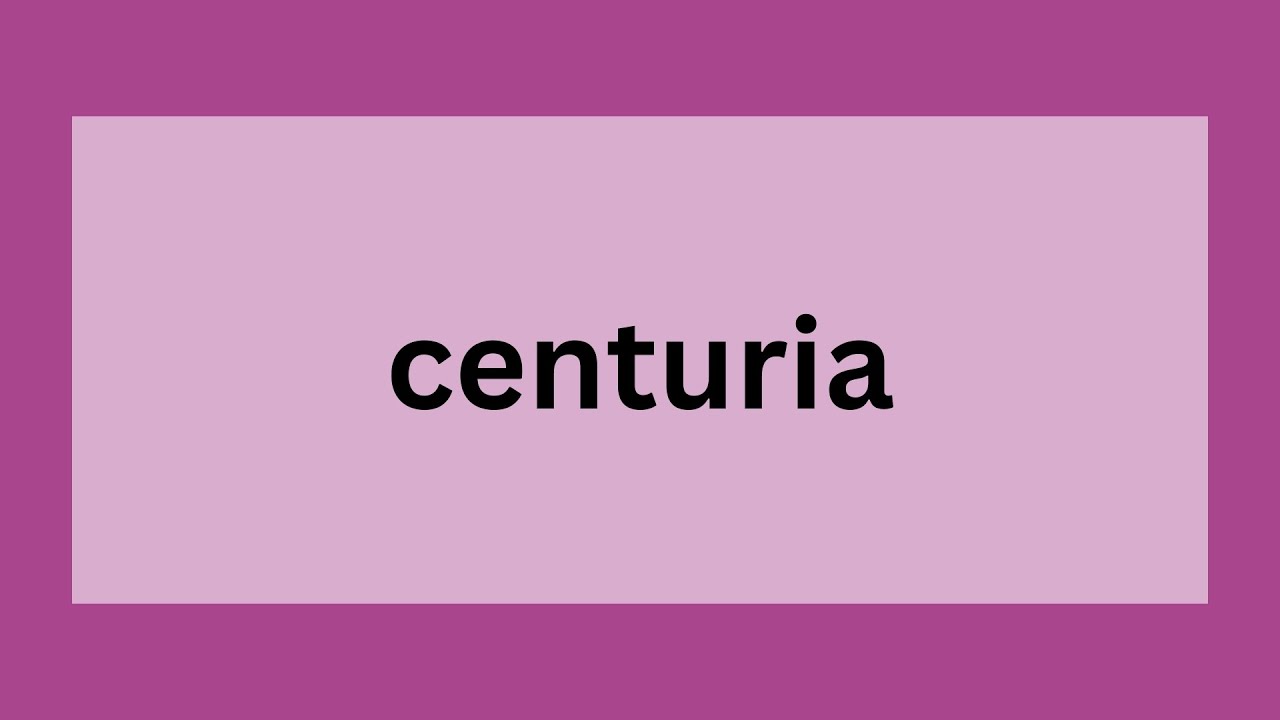 Centuria | Definition, Origin and Key Differences - YouTube