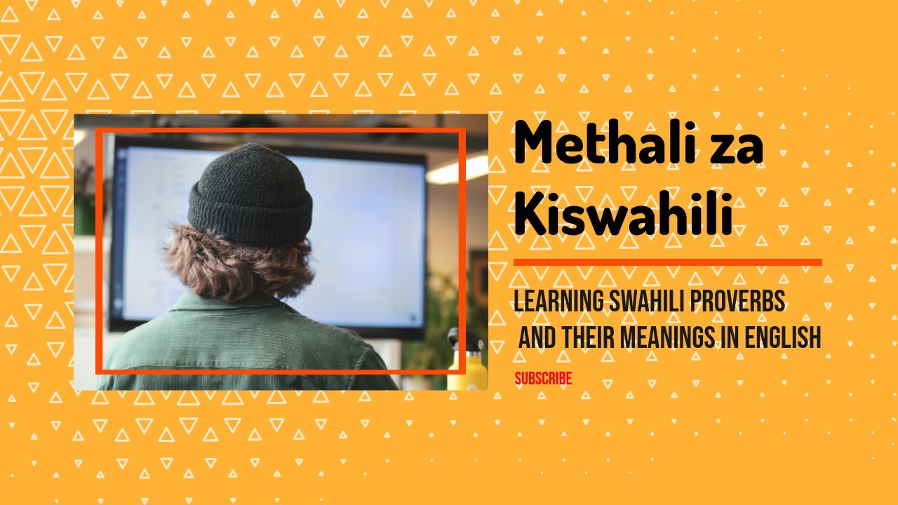 METHALI ZA KISWAHILI NA MAANA ZAKE KWA KINGEREZA - YouTube