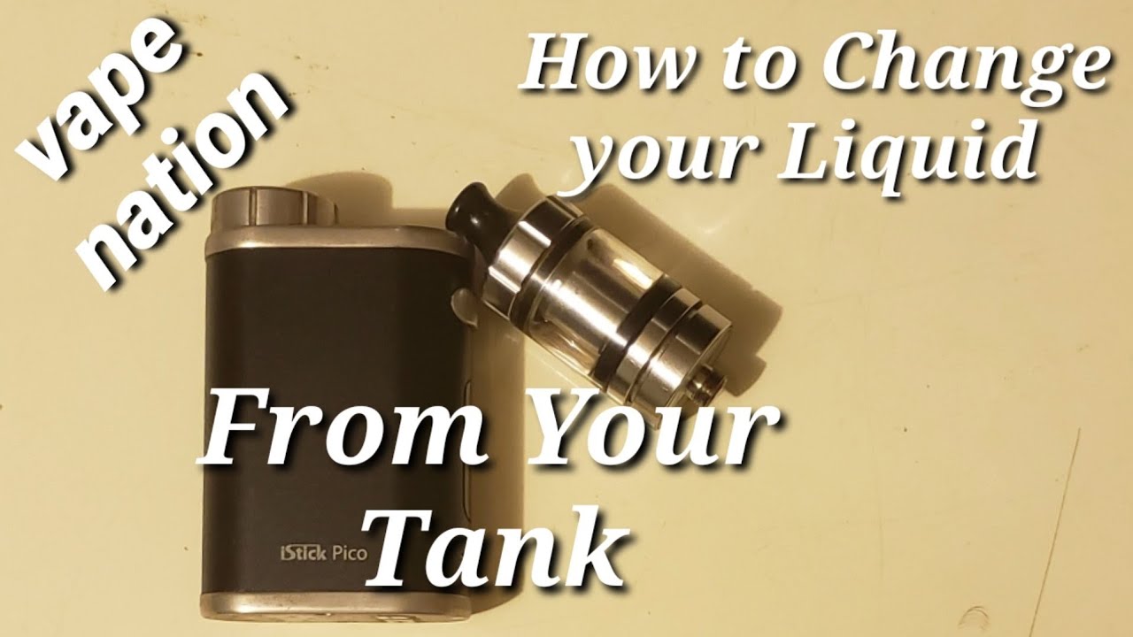 How To change your Eliquid from your vape tank - YouTube
