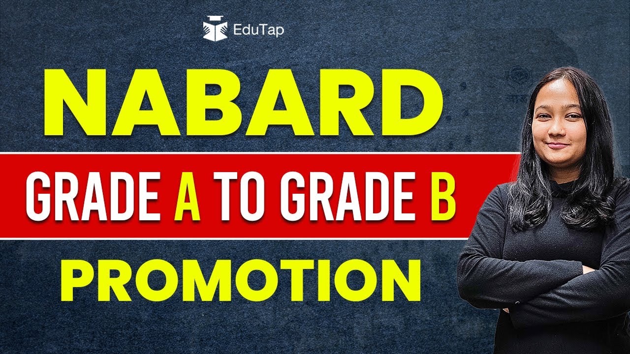 NABARD Promotion Policy | How Fast ? Grade A to Grade B NABARD Officer ...