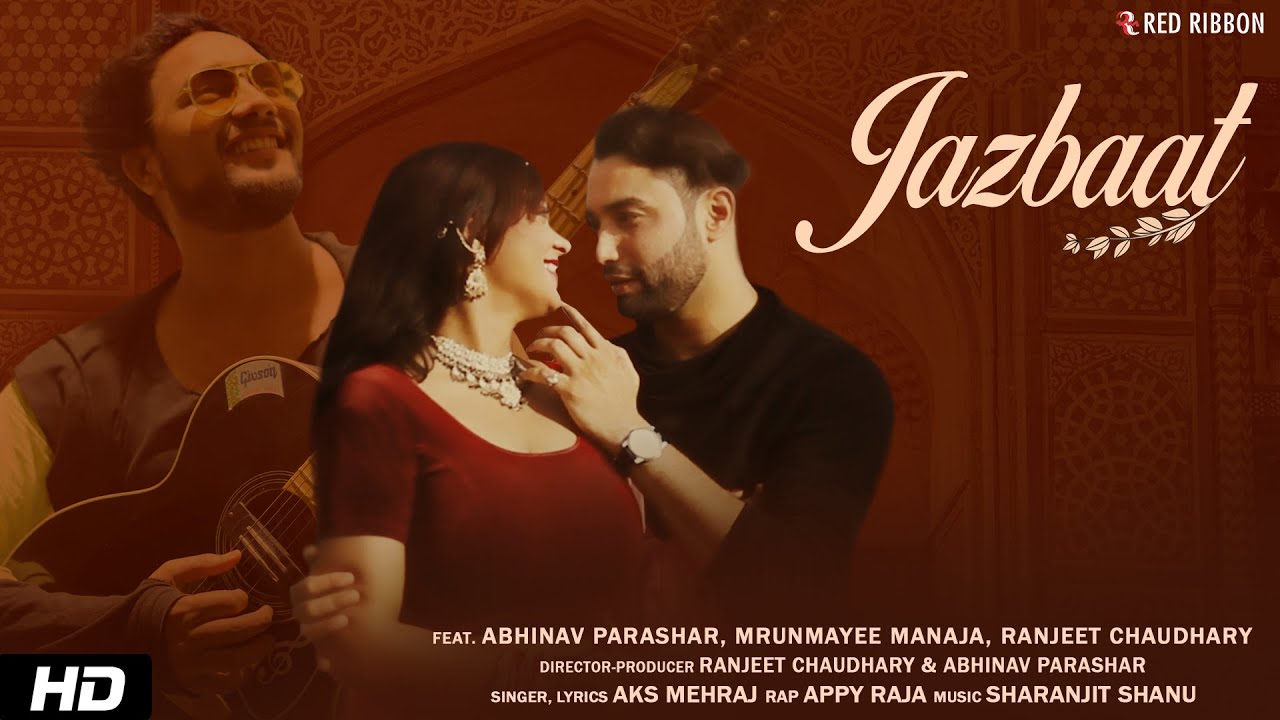 Jazbaat | Aks Mehraj | Appy Raja | Abhinav Parashar, Mrunmayee Manaja ...