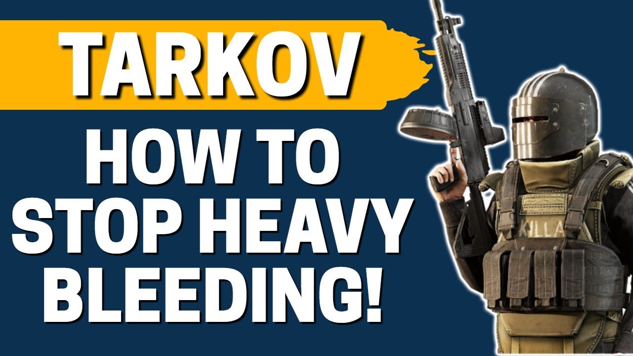 How to Stop Heavy Bleeding in Escape from Tarkov 2021 - YouTube