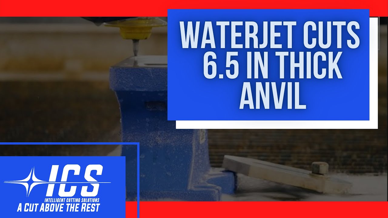 WATERJET CUTS 6 1/2 IN THICK ANVIL - YouTube