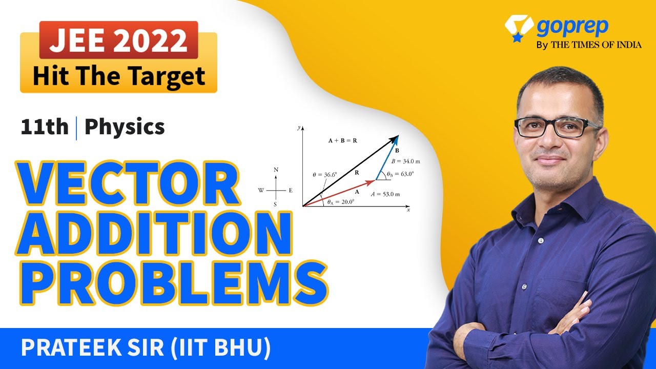 Vector Addition Problems Class 11 Physics JEE Mains 2022 Prateek Vector Addition Problems Class 11 Physics JEE Mains 2022 Prateek