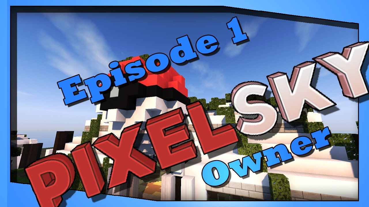 [PixelSky] Episode 1 - No_R3ason (Was Live) - YouTube