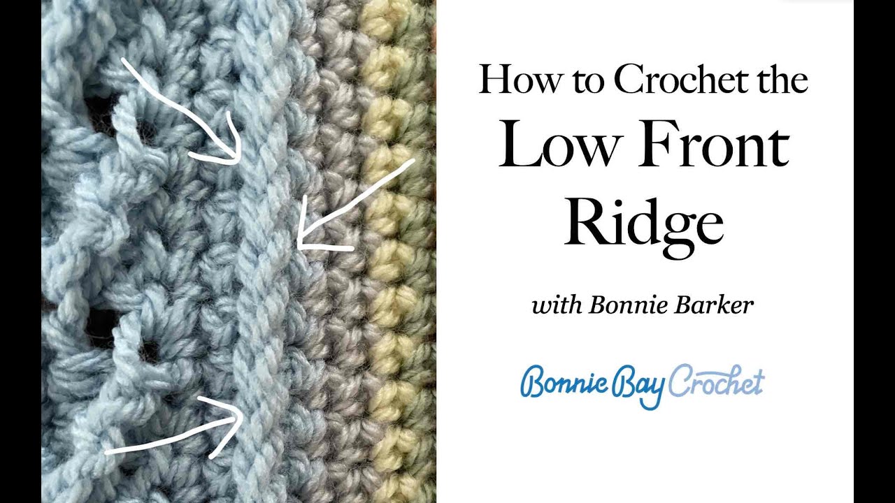 How to Crochet the Low Front Ridge - YouTube