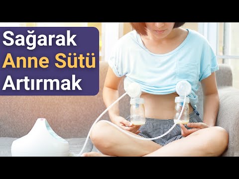 Sağarak Anne Sütü Artırmak (Emzirme Eğitimi)