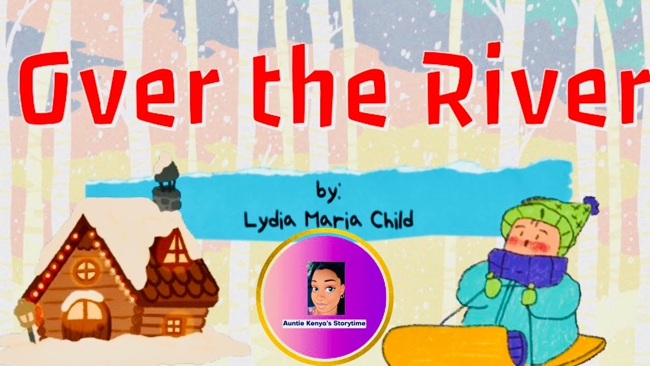 Kids Book Read Aloud: Over The River and Through the Woods (Ep 7) - YouTube