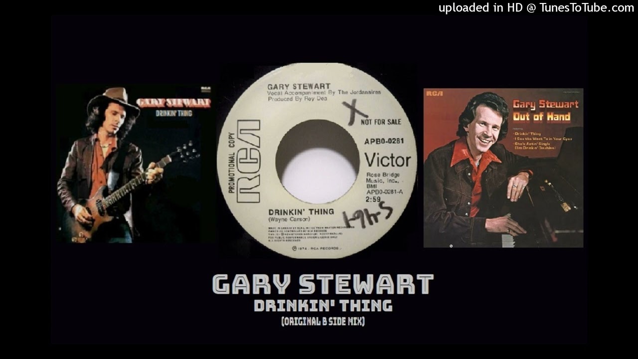 GARY STEWART - Drinkin' Thing (original B side mix) - YouTube