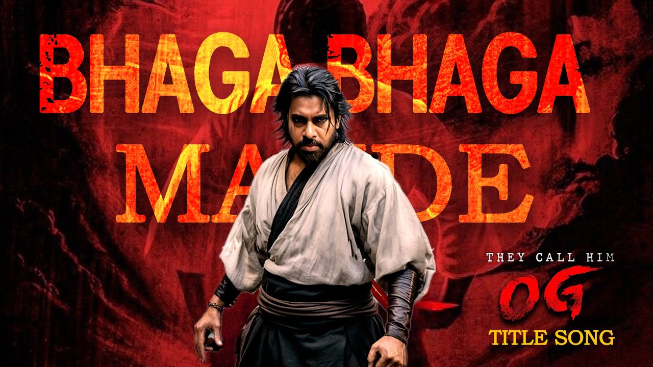 Bhaga Bhaga Mande Gunde Athanidhi | OG | Pawan Kalyan | Sujeeth ...