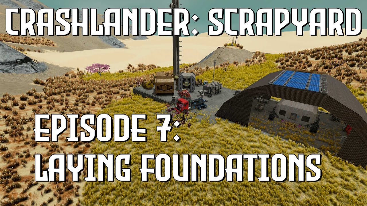 Crashlander Scrapyard - Ep 7 - Laying Foundations - YouTube