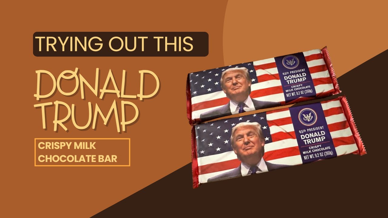 Donald Trump Chocolate Bar... - YouTube
