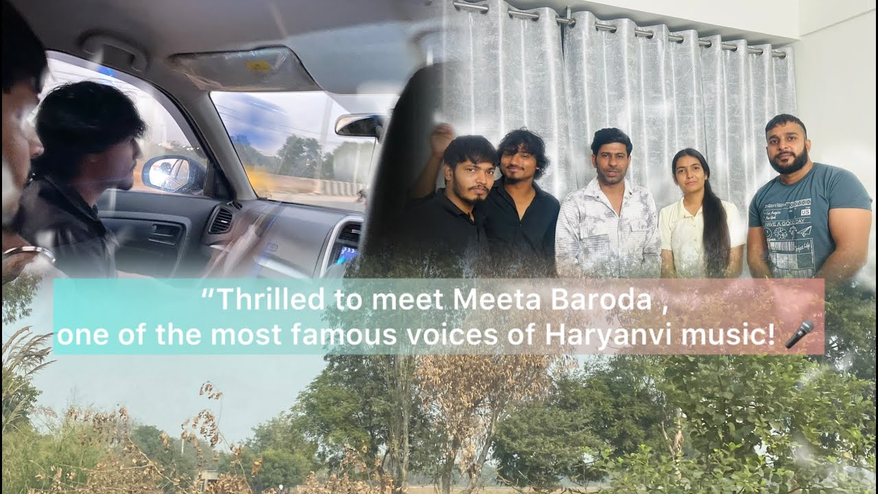 “Meeting Haryanvi Music Legend Meeta Baroda | Road Trip Vlog” - YouTube