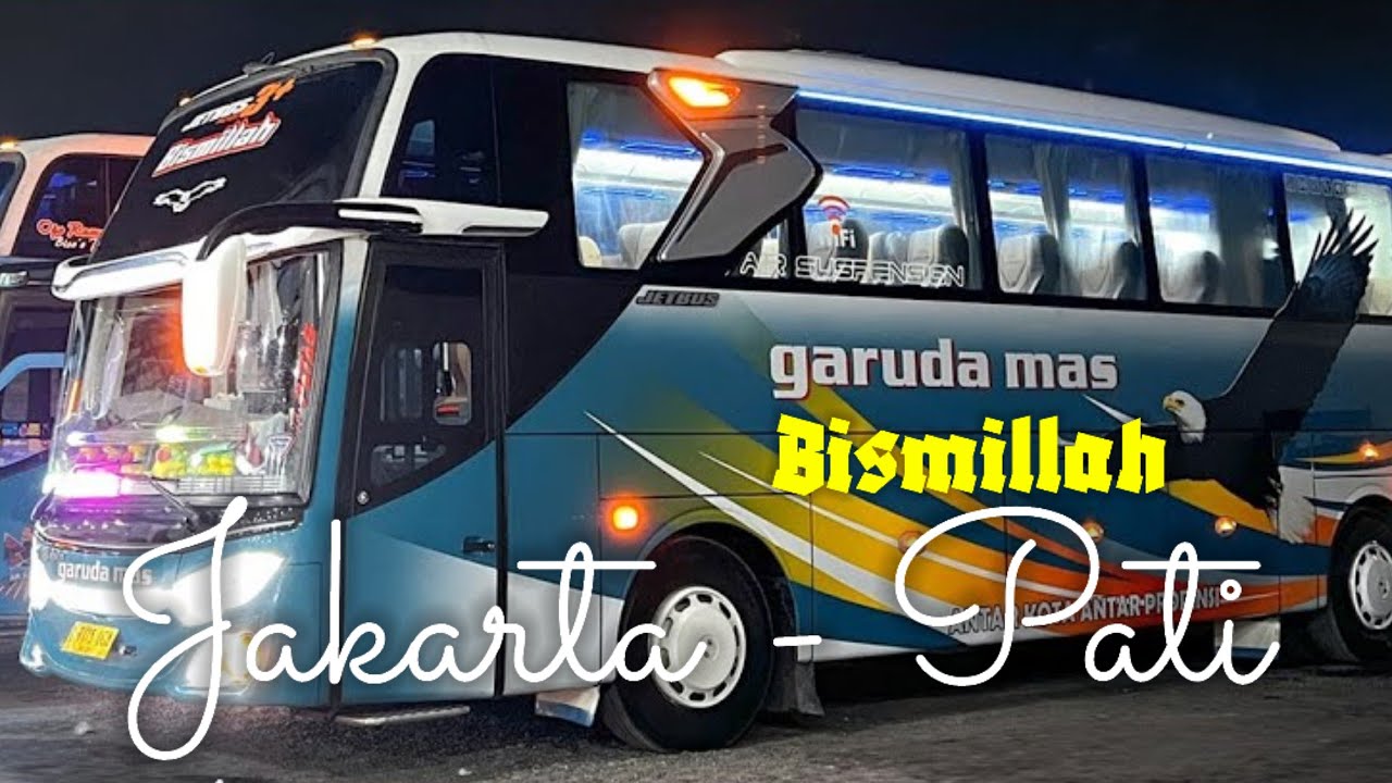 GARUDA MAS BISMILLAH RUTE JAKARTA PATI TAYU - BUS GARUDA MAS | PO ...
