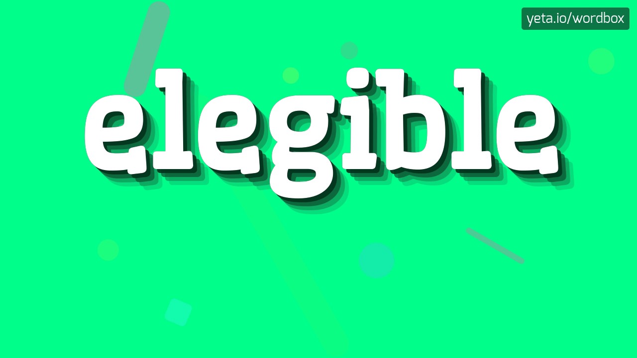 ELEGIBLE - HOW TO PRONOUNCE IT!? - YouTube