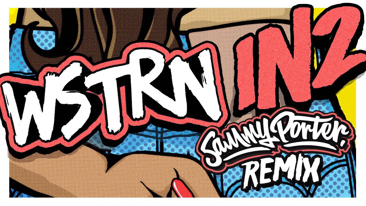 WSTRN - In2 (Sammy Porter Remix) - YouTube