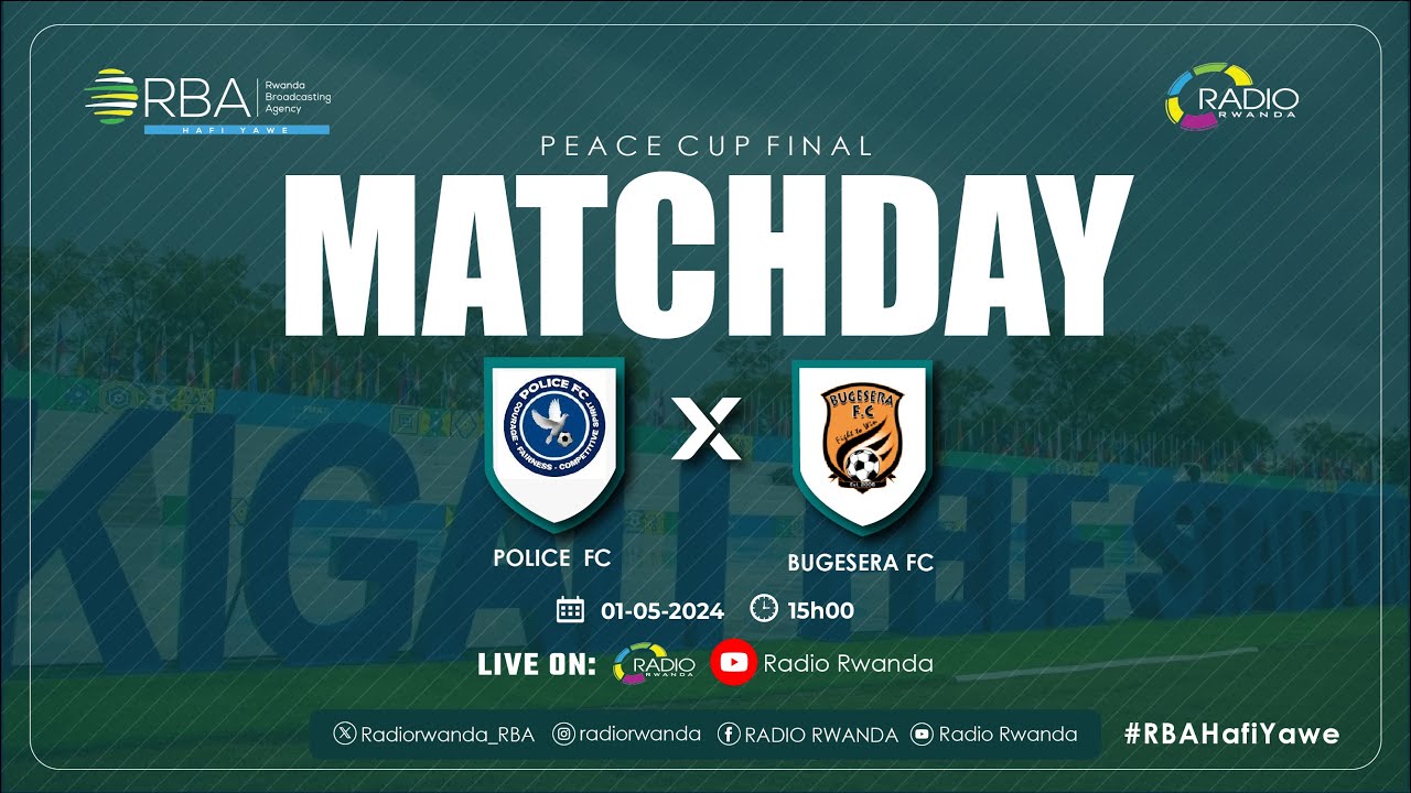 Police FC 2-1 Bugesera FC | Peace Cup Final - YouTube