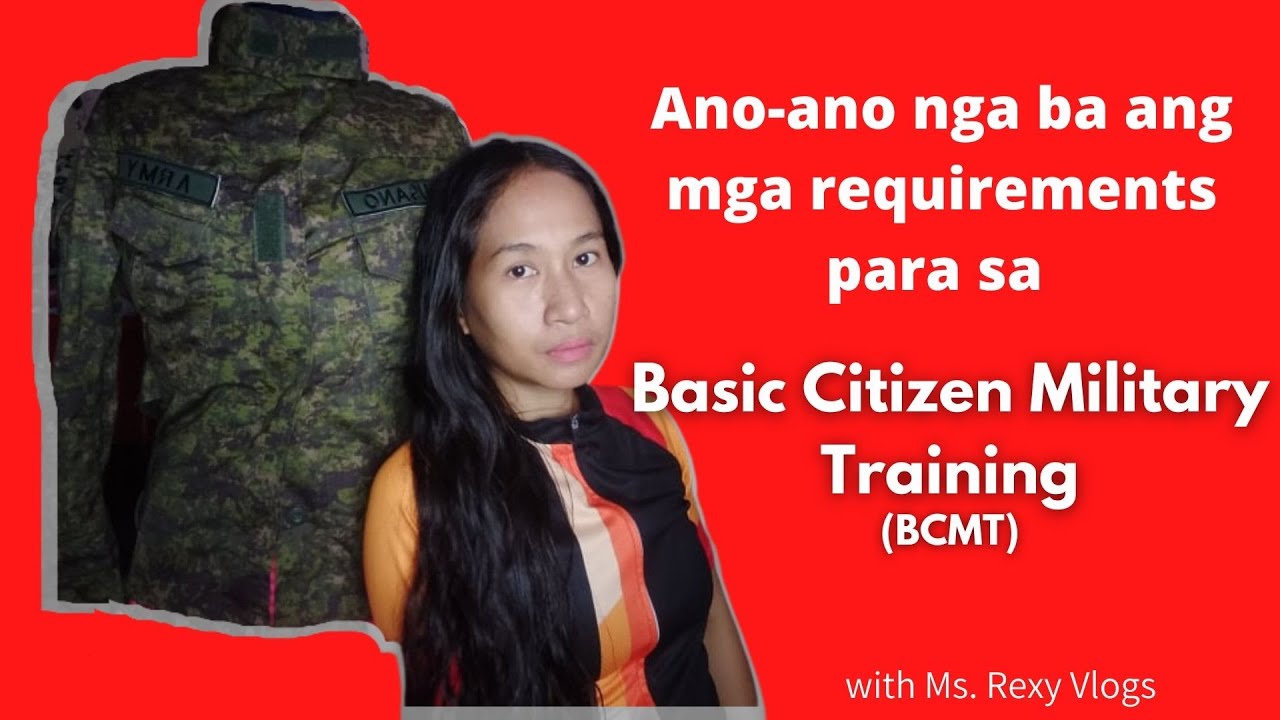 Ano-ano nga ba ang mga requirements para sa Basic Citizen Military ...