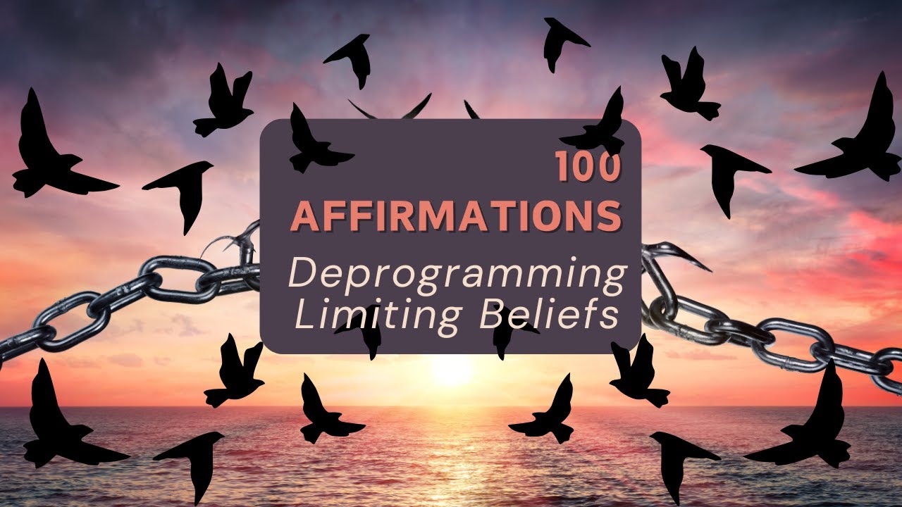 100 Affirmations for 🪽Deprogramming Limiting Beliefs 🪽 - YouTube