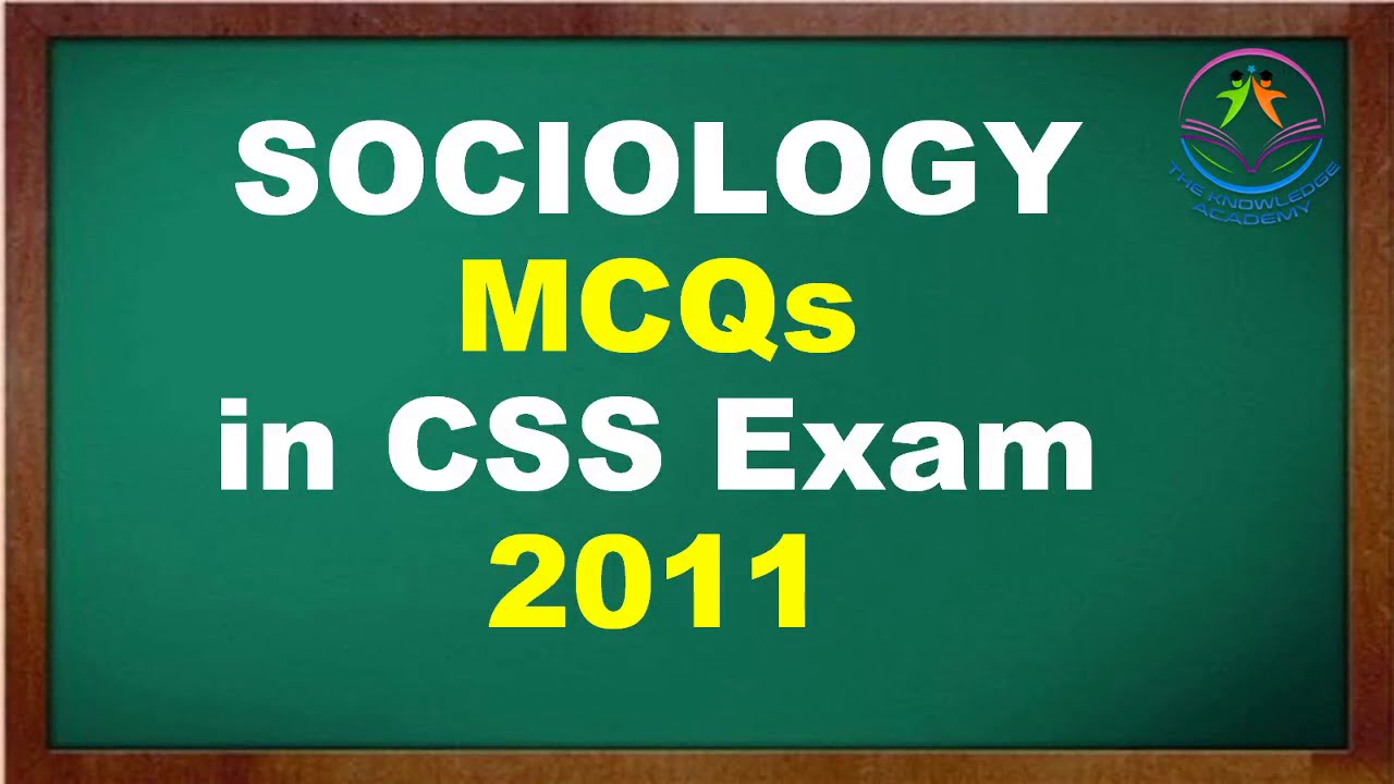 Sociology Paper in CSS Exam 2011 | Objective Part MCQs | Sociology ...