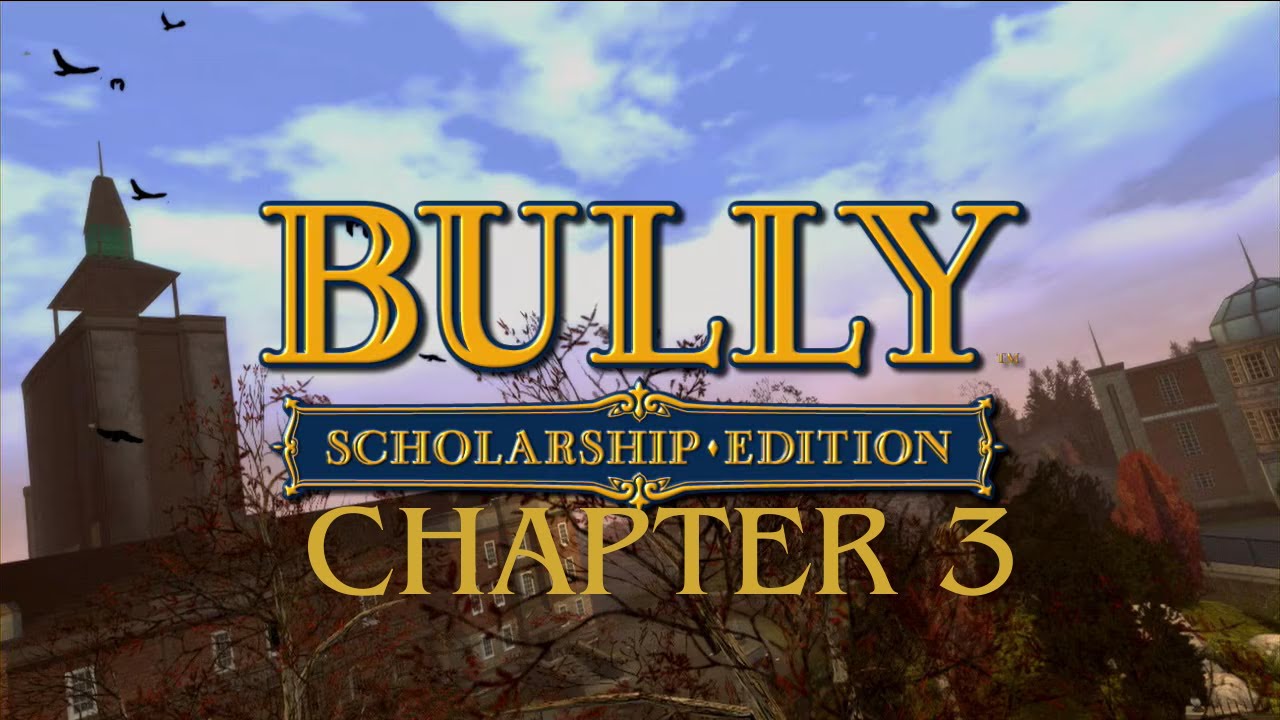 Bully Chapter 3 – Love Makes the World Go Around - YouTube