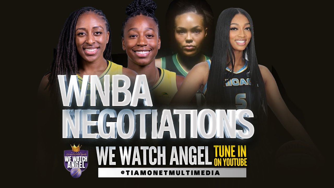 We Watch Angel :WNBA Negotiations - YouTube