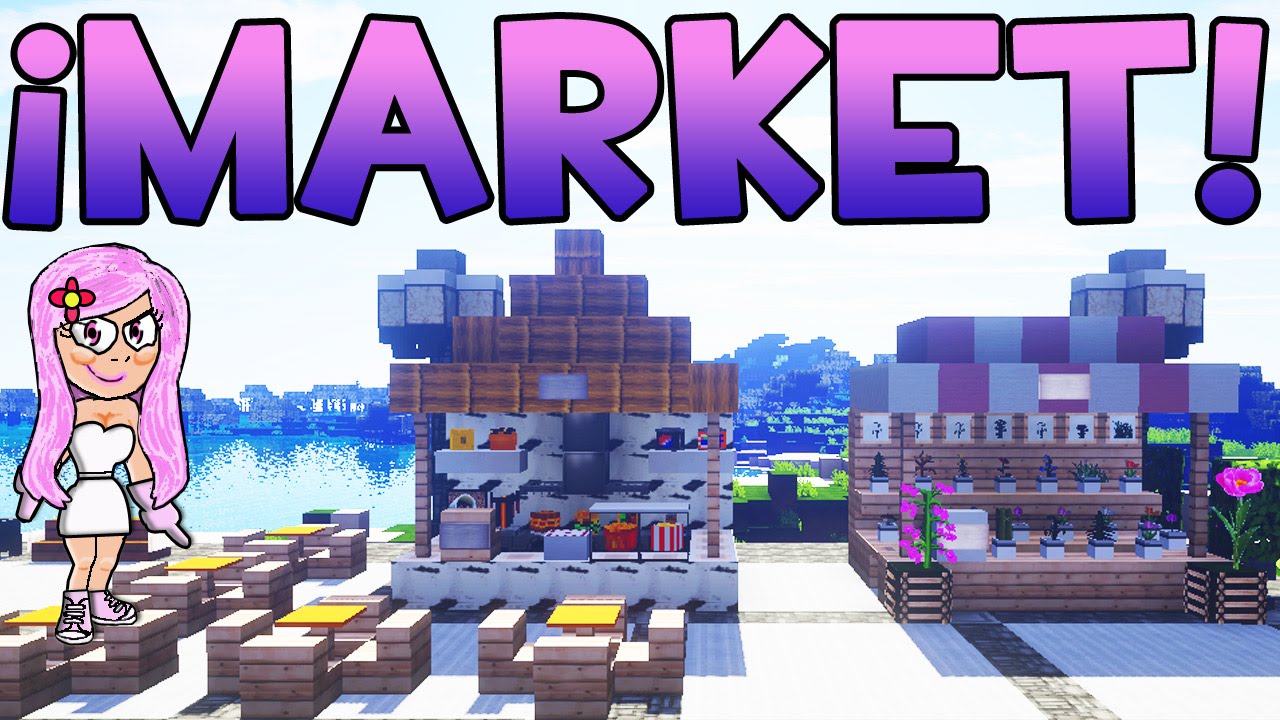 MERCADO O MARKET EN MINECRAFT Parte 1| TUTORIAL DE CONSTRUCCIONES - YouTube