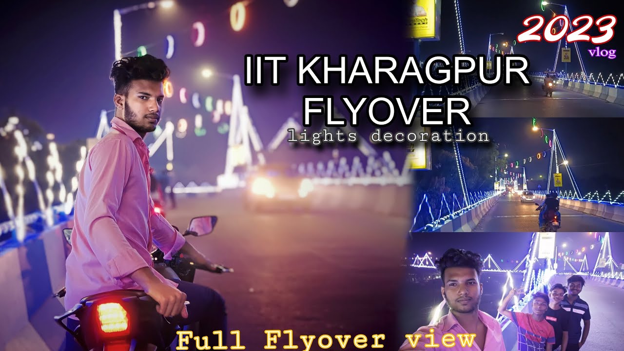 KHARAGPUR IIT FLYOVER || DURGAPUJA SPECIAL DECORATION 🌉 || FULL BRIDGE ...