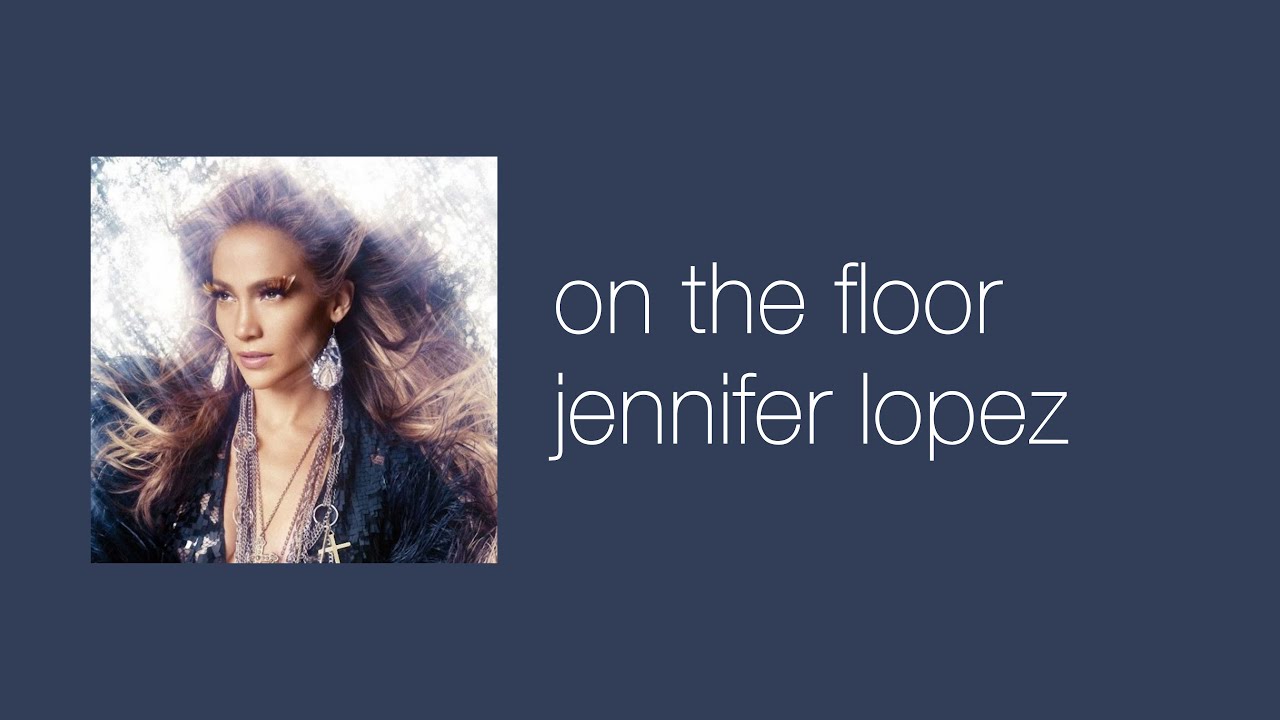 jennifer lopez - on the floor (slowed & reverb) - YouTube