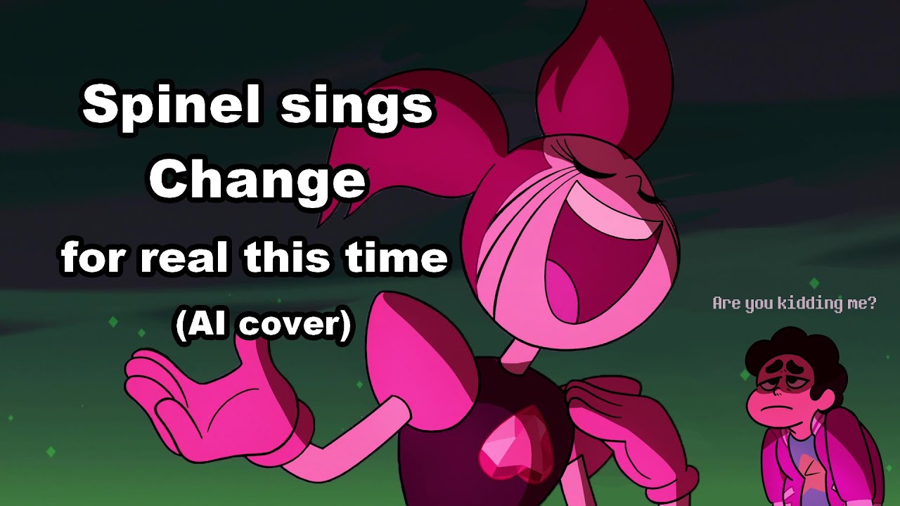 Spinel sings Change for real this time (AI cover) - YouTube