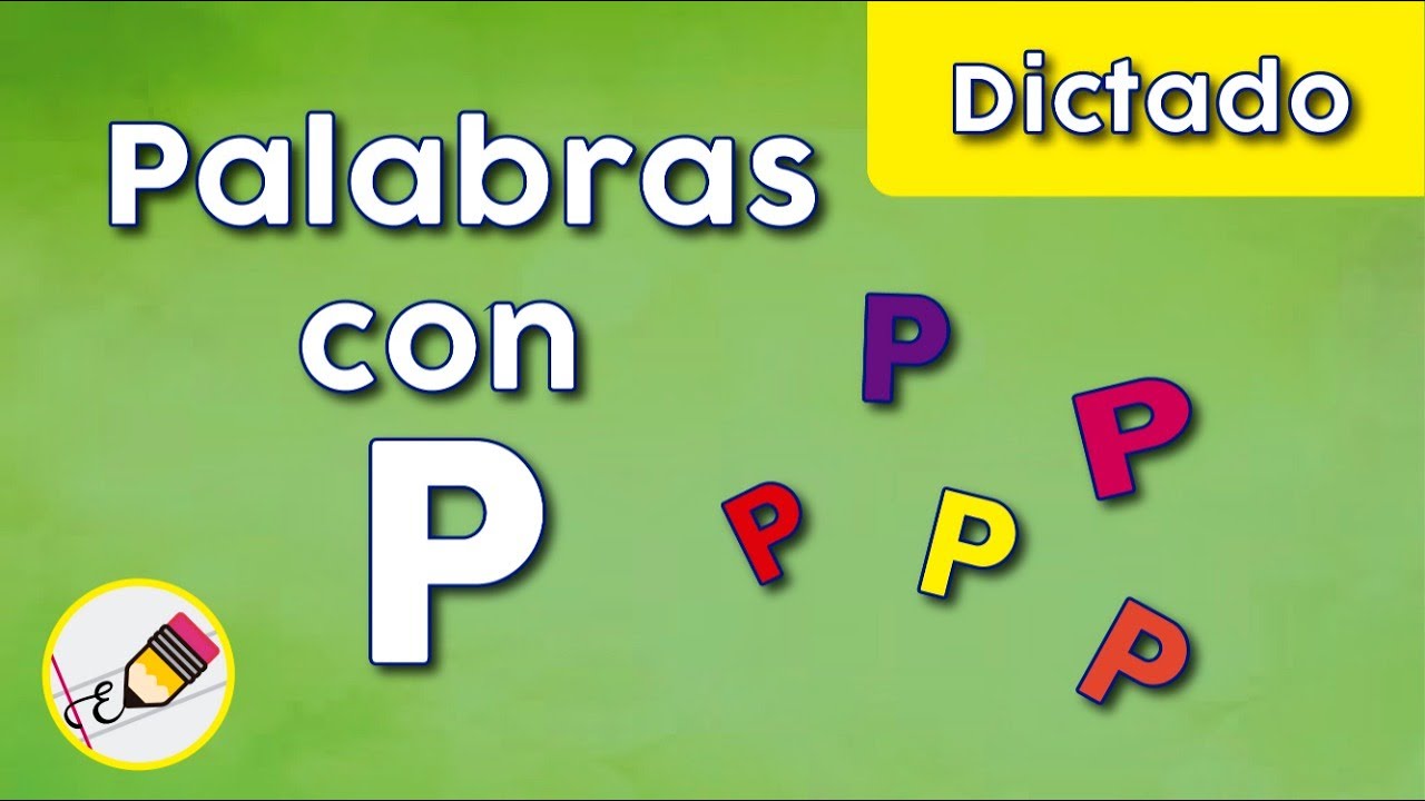 Dictado de palabras con P - YouTube