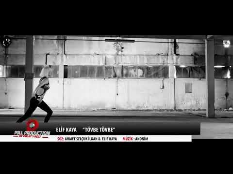 Tövbe tövbe... Elif Kaya