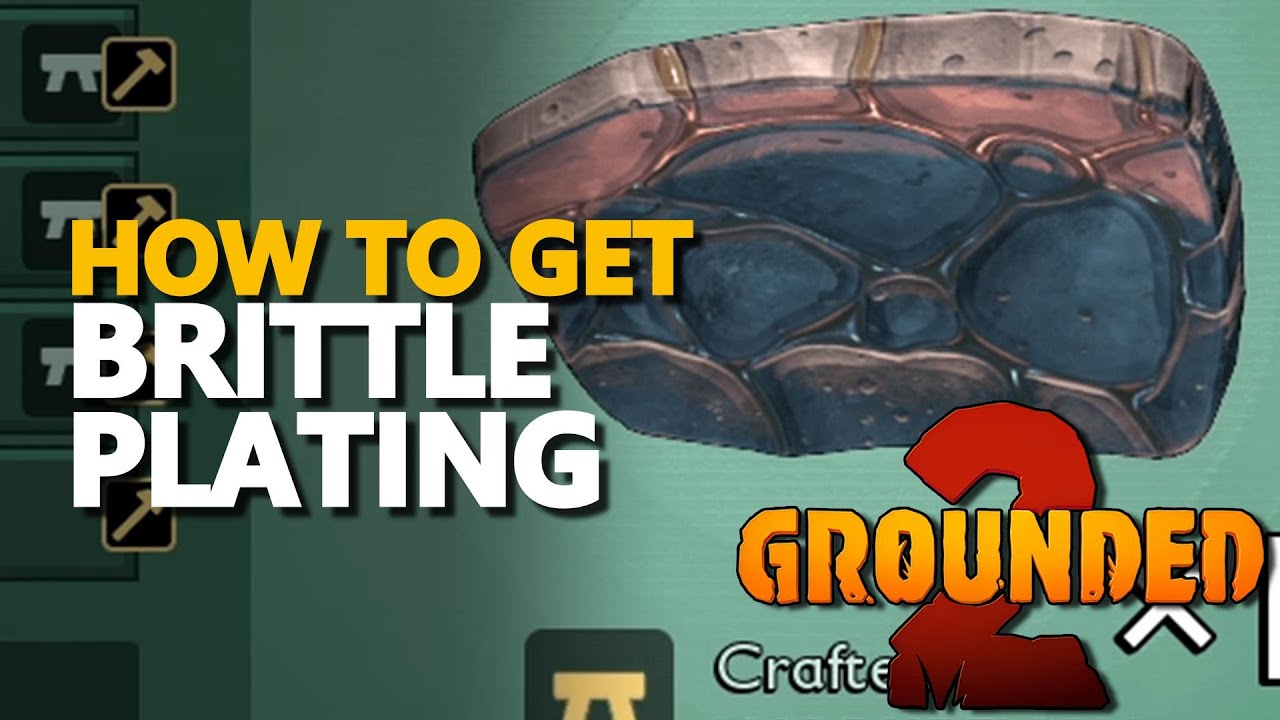 How to get Brittle Plating Grounded 2 - YouTube