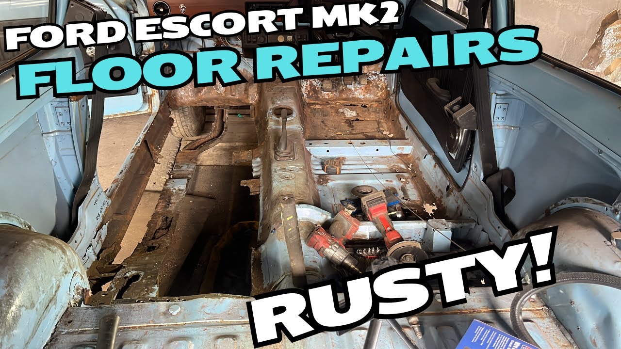 FORD ESCORT MK2 FLOOR REPAIRS MORE RUST!!!!!!!!! - YouTube