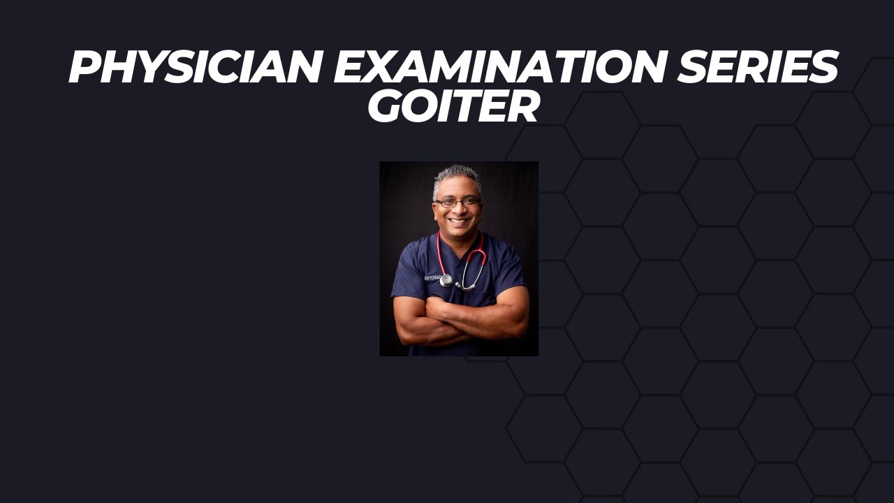 Physician Examination Series ; Goiter - YouTube