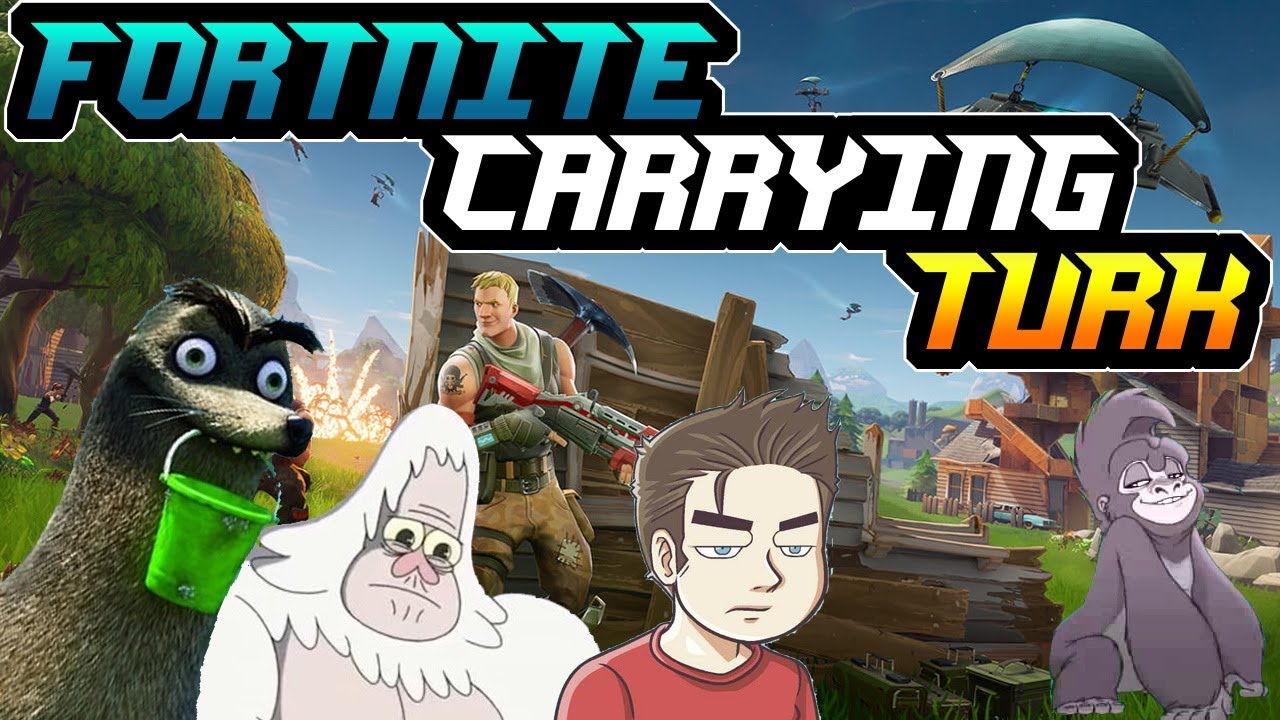 Fortnite Carrying Turk - YouTube