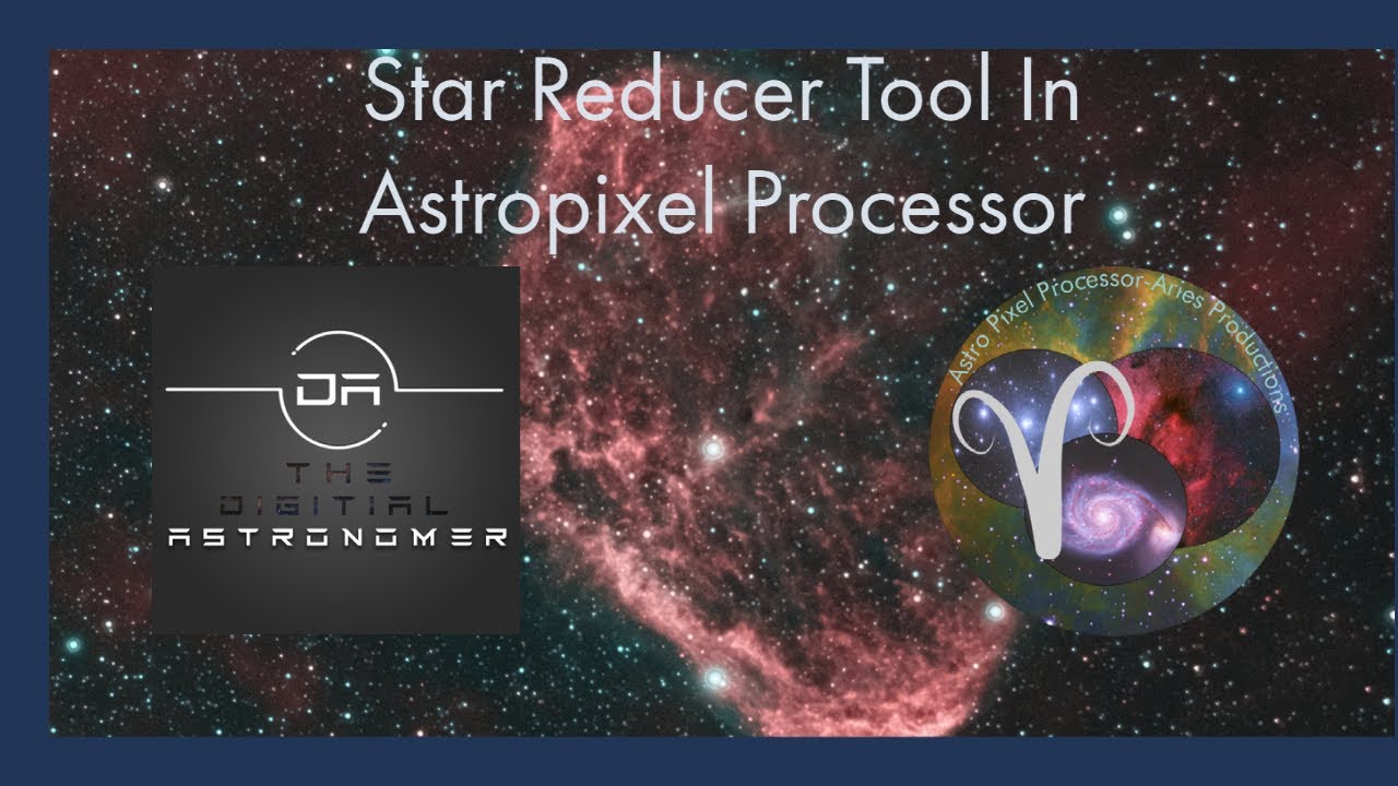 First Look at the New Star Reducer Tool in Astropixel Processor - YouTube