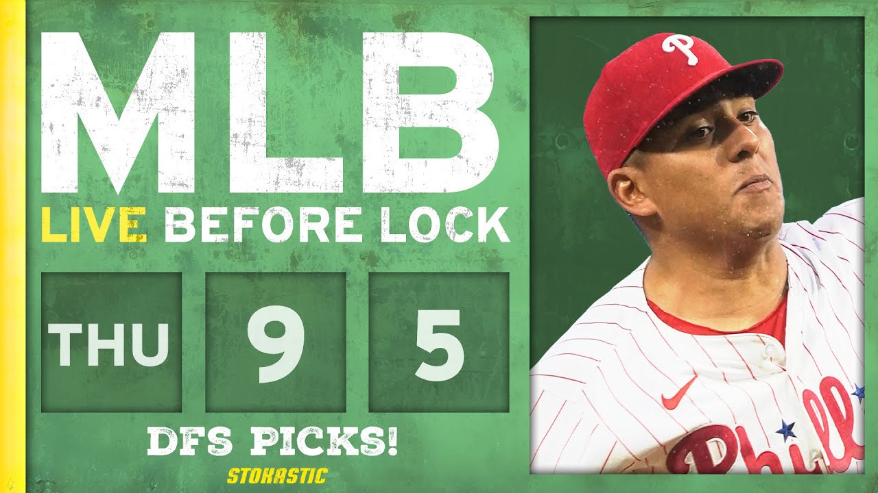 MLB DFS Picks Today 9/5/24: DraftKings, FanDuel & PrizePicks Baseball Lineups | Live Before Lock ...