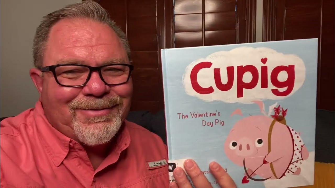 Cupig - The Valentine’s Day Pig by Claire Tattersfield & Rob Sayegh Jr ...