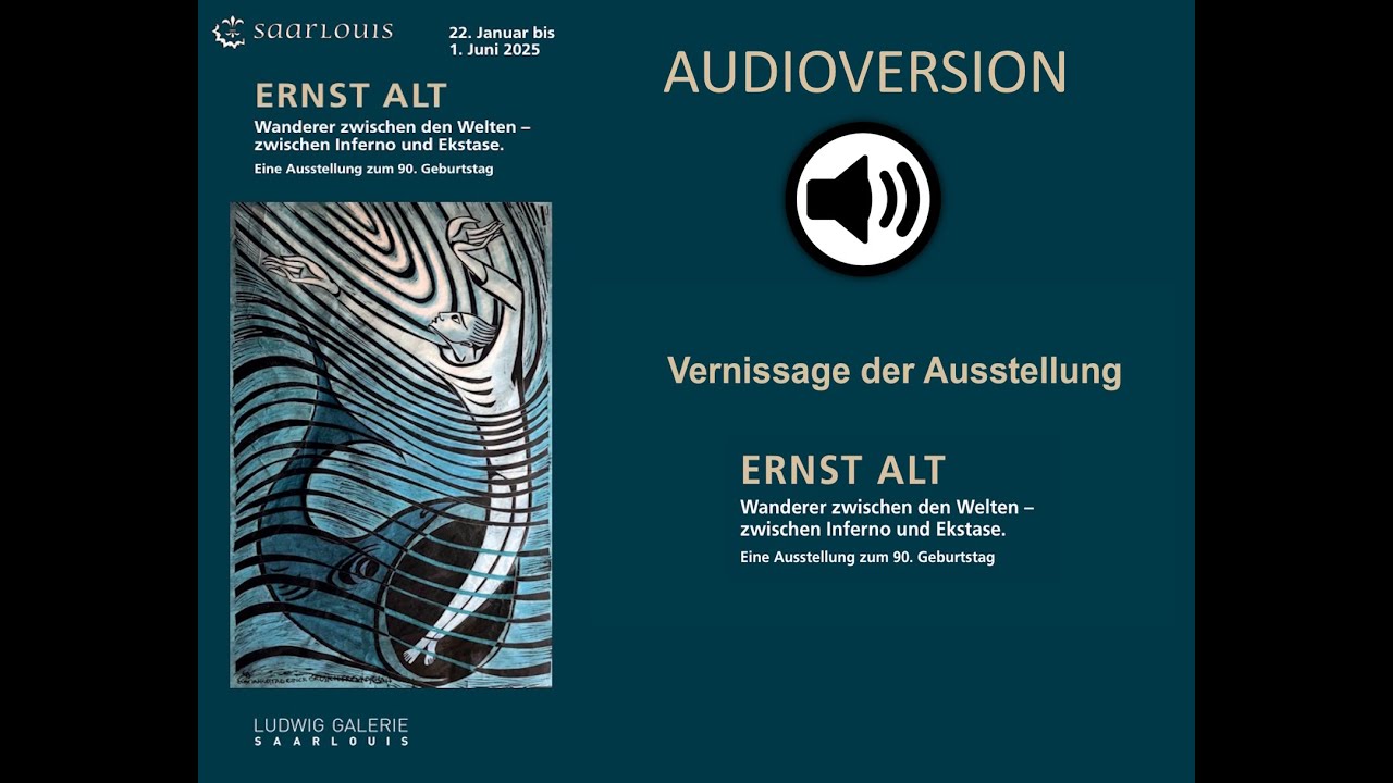 Audioverson - Vernissage Ausstellung "ERNST ALT - Wanderer zwischen den ...
