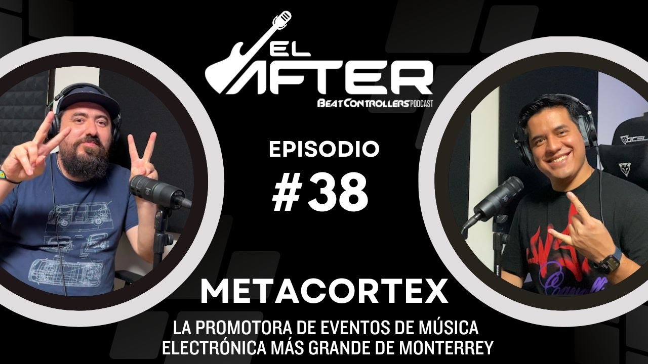 El After #38 - METACORTEX | LA PROMOTORA DE EVENTOS DE MÚSICA ...