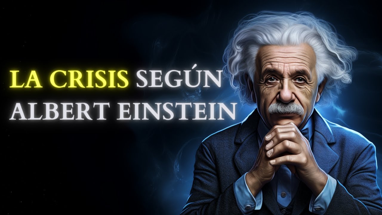 💥La Crisis Según Albert Einstein: Una Reflexión Inspiradora - YouTube