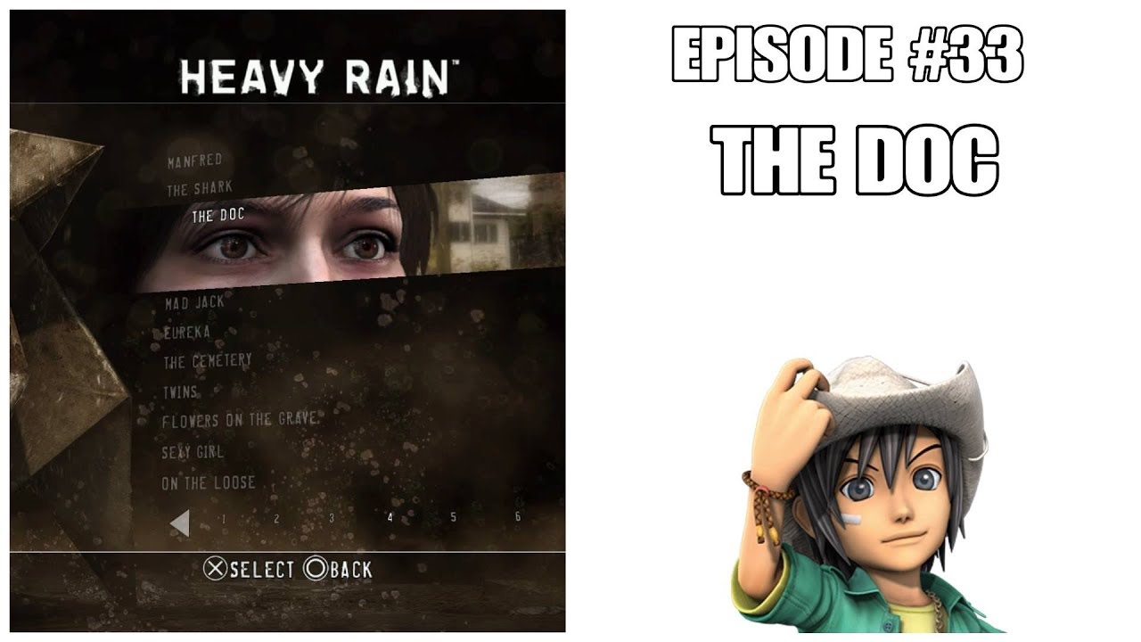 EPISODE #33 THE DOC | Heavy Rain - YouTube