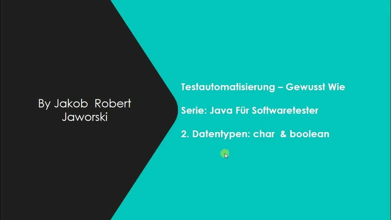 2.) Java für Softwaretester - Datentypen: boolean und char - YouTube