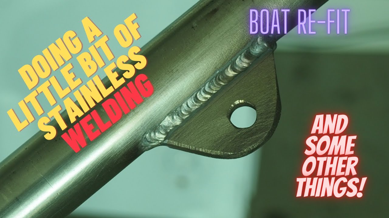 EP57: WELDING, WELDING, Boat RE-FIT on a STEEL TRAWLER. Stainless ...
