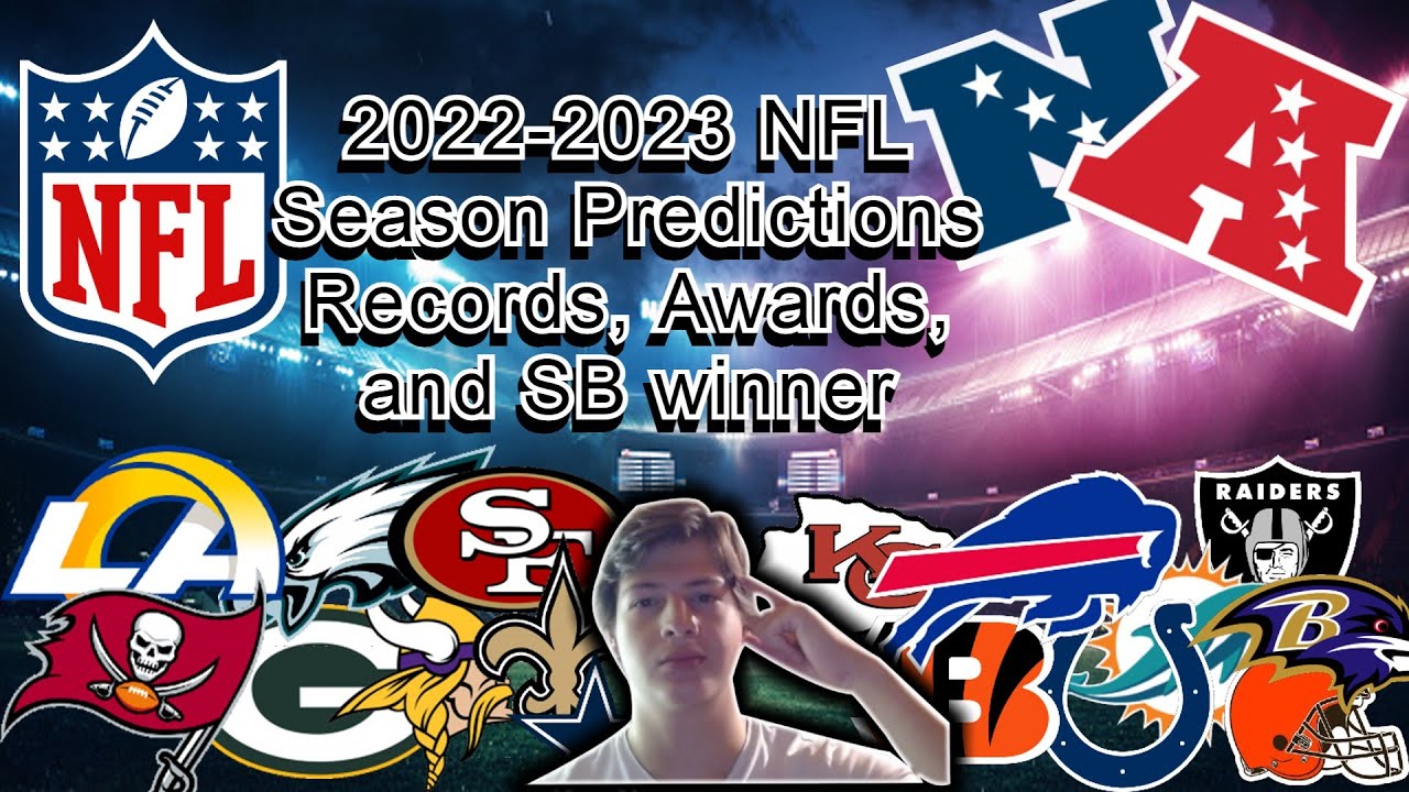 My 2022-2023 NFL Season Predictions. Superbowl Prediction, Award ...