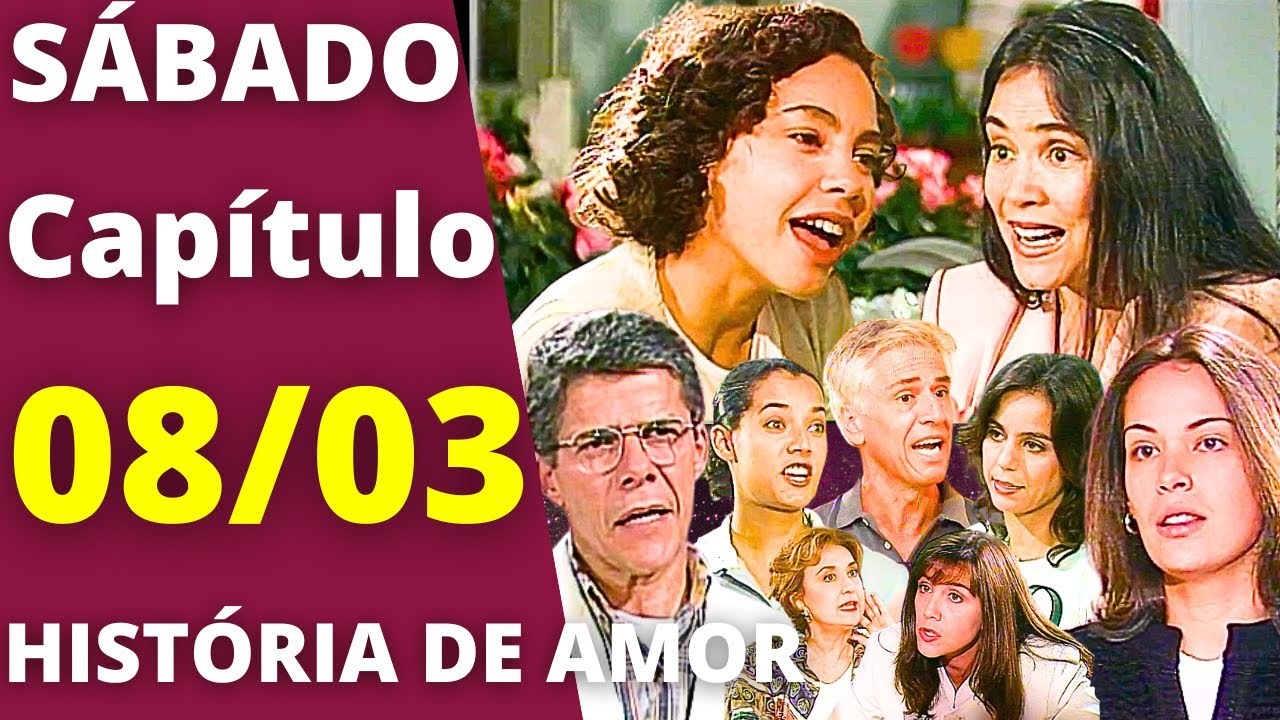 HISTÓRIA DE AMOR Capítulo de hoje SÁBADO 08/03 Helena e Joyce MENTEM ...